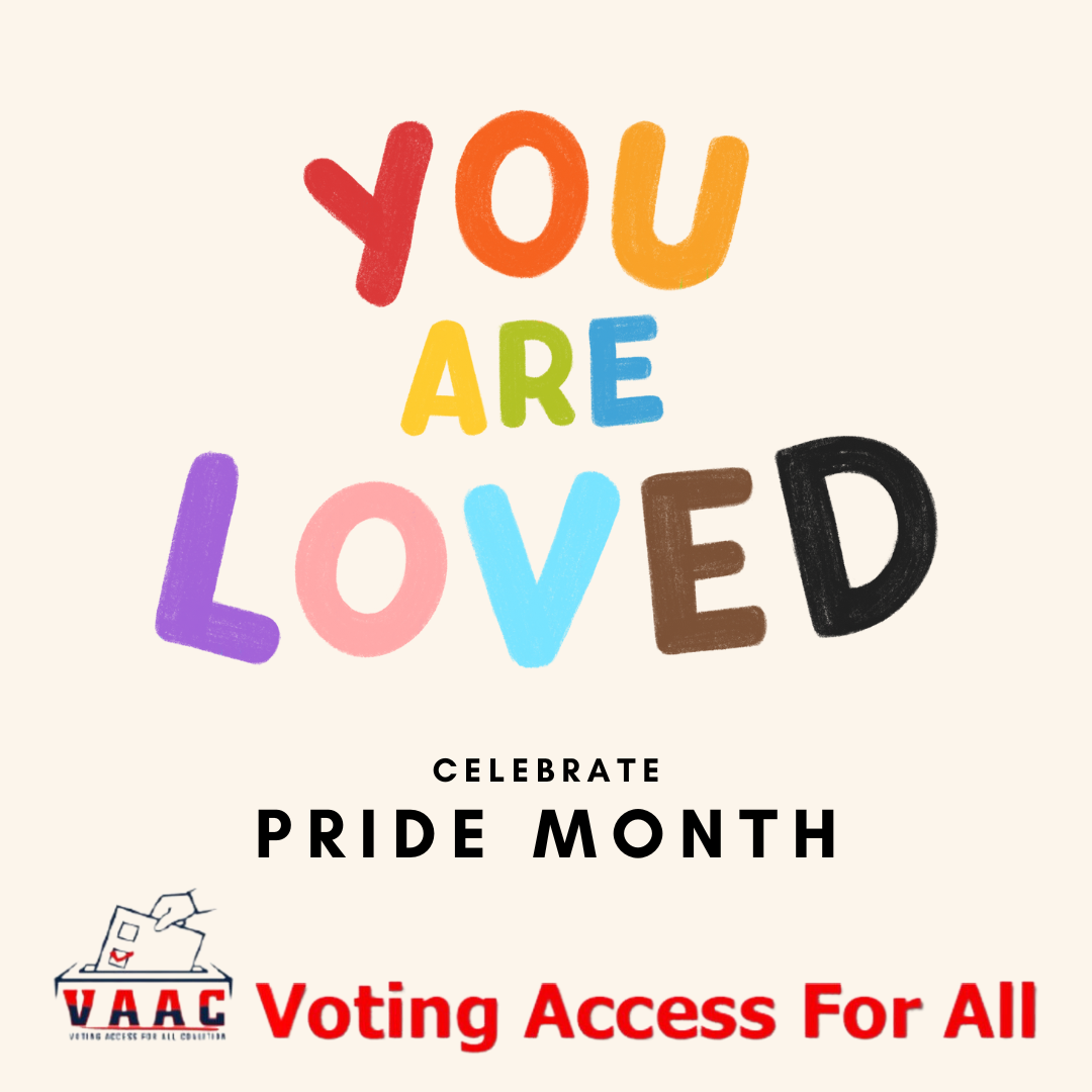Happy Pride Month – Voting Access For All